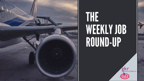 The Weekly Job Round-Up - News - GKR Search & Selection